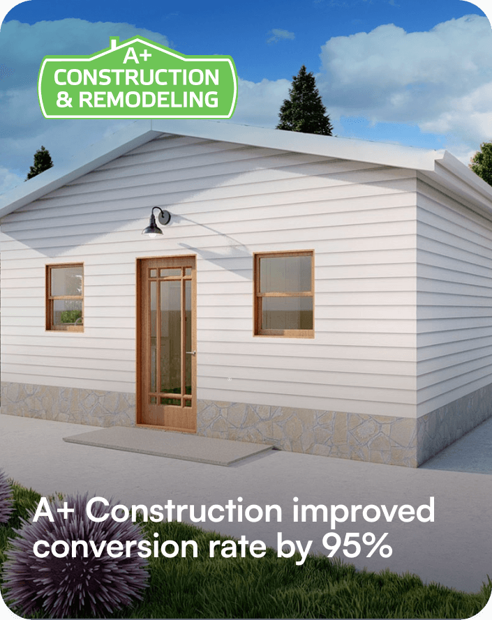A+ Construction improved conversion rate by 95% and reduced cost per ...