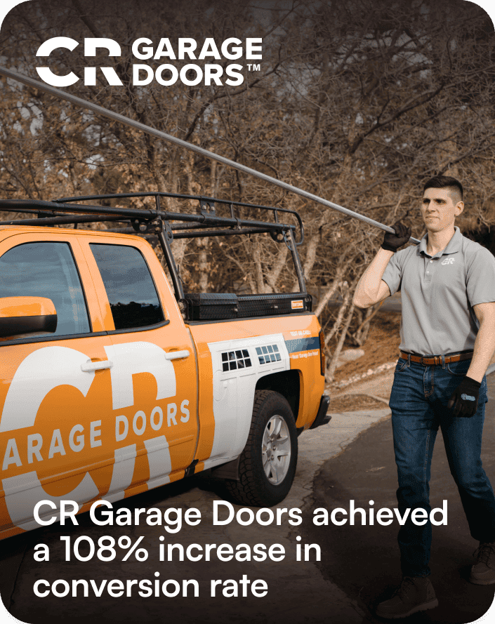 CR Garage Doors achieved a 108% increase in conversion rate and a 39% ...